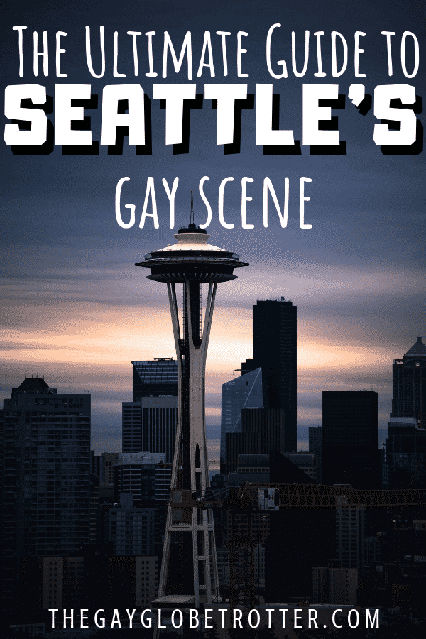 Seattle Gay Scene - A Guide To Gay Seattle - The Gay Globetrotter